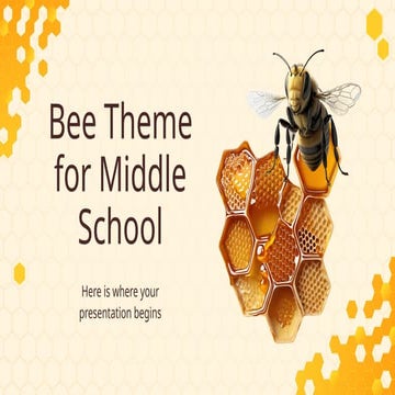 Bee Theme for Middle School by Slidesgo.pptx
