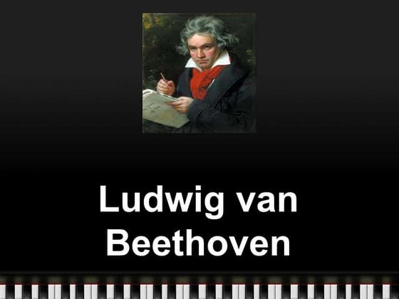 Ludwig van Beethoven | PPT | Classical Music | Music