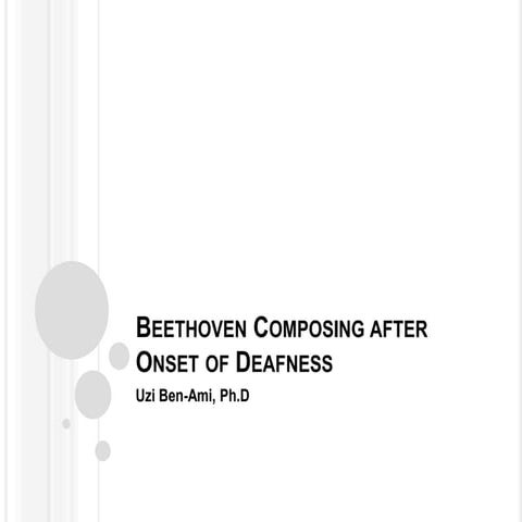 Beethoven Composing after Onset of Deafness | PPTX