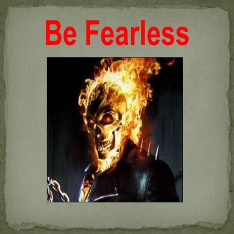 Be fearless ppt (1) | PDF