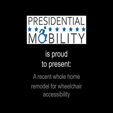 Before and After Wheelchair Accessible Whole Home Remodel.pptx