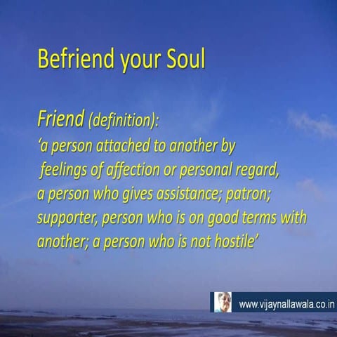 Befriend your soul | PPTX