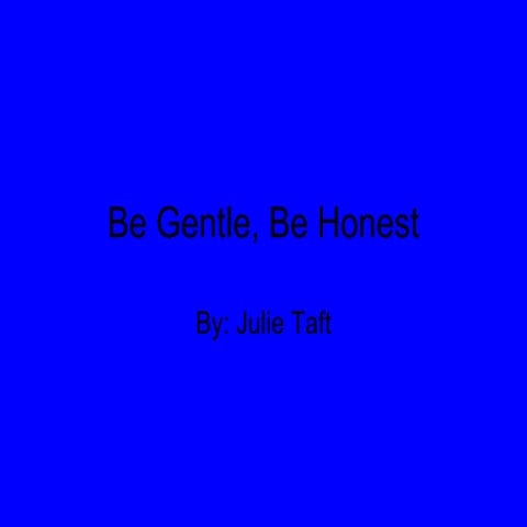 Be gentle, be honest team d (1) | PPT