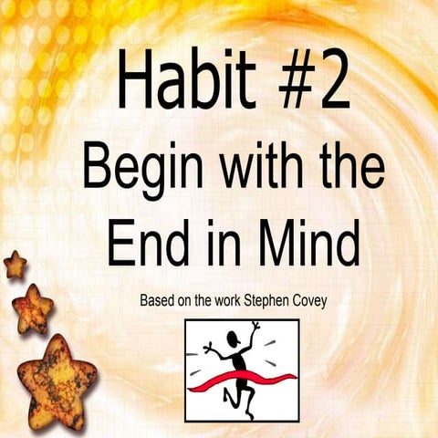 Begin with-the-end-in-mind-1-091009101337-phpapp01 | PPTX