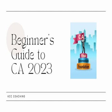 Beginner's Guide to CA 2023 | PPT
