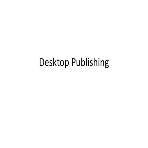 Beginning desktop publishing | PPTX