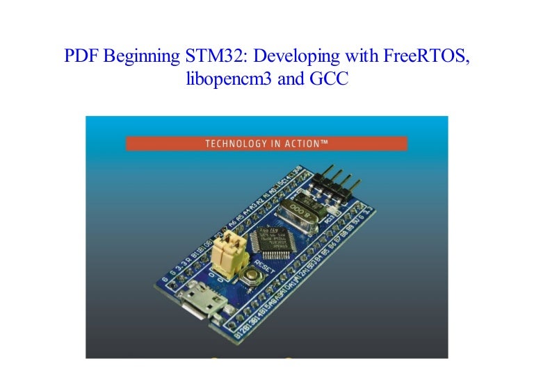 Read Beginning STM32: Developing with FreeRTOS, libopencm3 and GCC by…