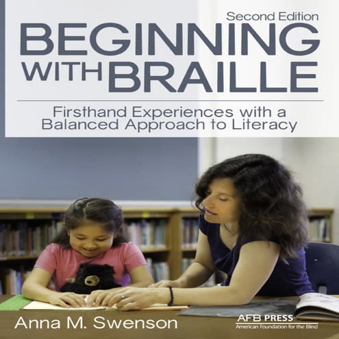 Beginning with Braille: Firsthand Experiences with a Balanced Approach ...
