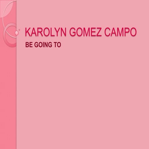 Be going to | PPTX