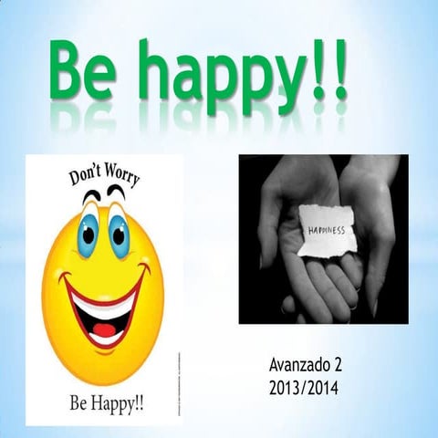 Be happy!! | PPT