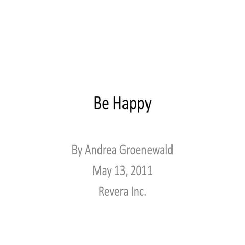 Be happy presentation1 | PPTX | Wellness | Healthy Living