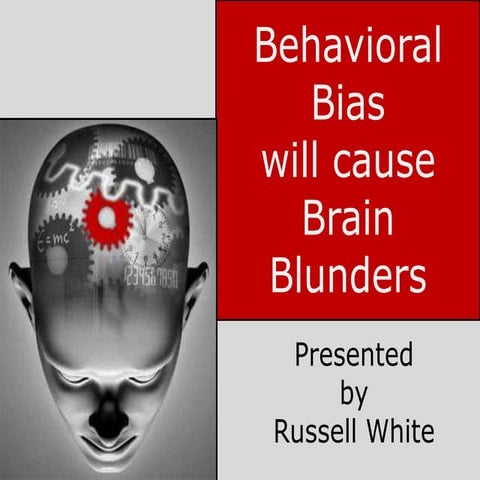 Behavioral Bias will cause Brain Blunders | PPT