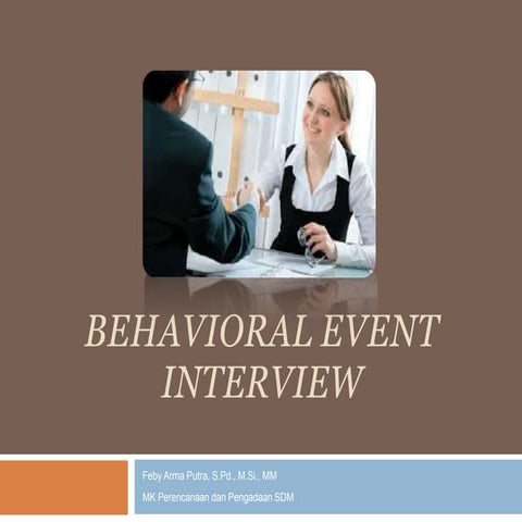 BEHAVIORAL EVENT INTERVIEW. Materi Pelatihan B.E.I. di Jakarta (Peserta ...