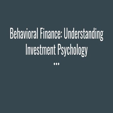 Behavioral Finance Understanding Investment Psychology | PDF