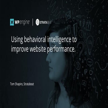 Using Behavioral Intelligence to Improve Website Performance | PPT