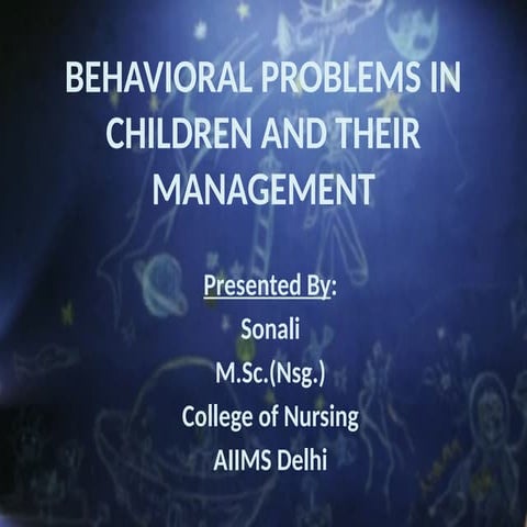 BEHAVIORAL PROBLEMS IN CHILDREN PART-1 /2 | PPT