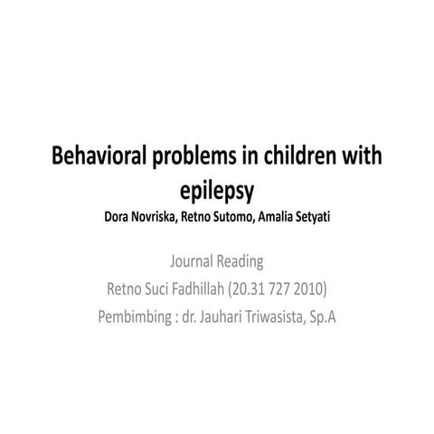 Behavioral problems in children with epilepsy | PPTX