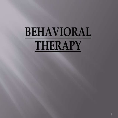 Behavioral therapy | PPTX