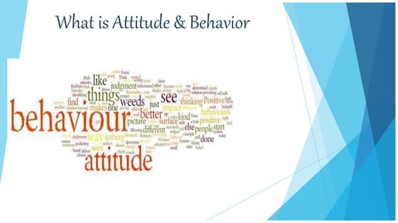 Attitude and behavior | PPTX | Family and Relationships