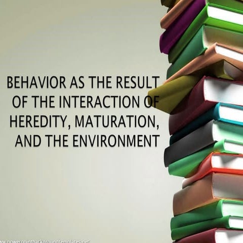 Behavior as the result of the interaction of | PPT