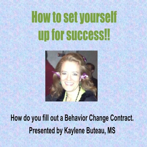 Behavior change contract Set yourself up for success! | PPT
