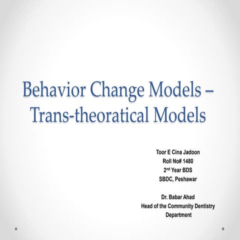 Behavior Change Models – Trans-theoratical Models 2nd new.pptx