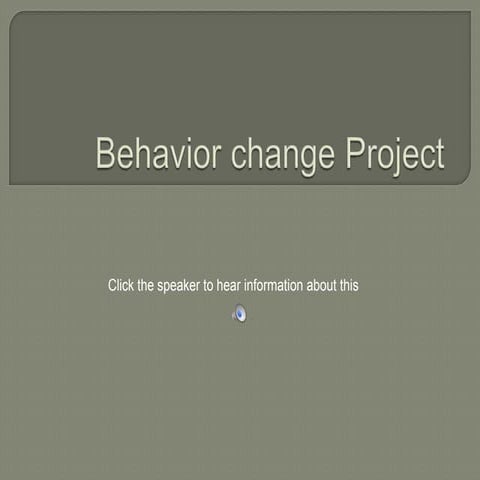 Behavior change project part 1 | PPT