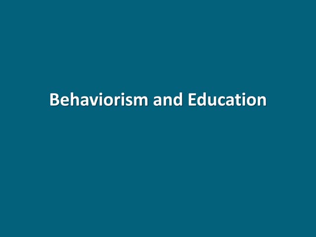 Module 7- Behaviorism | PPTX