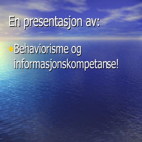 Behaviorisme Theory Of Behaviorism In Learning