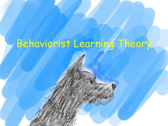 Behaviorism Theory of Learning | PPT