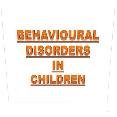 BEHAVIOURAL DISORDER BSC 3RD.pptx