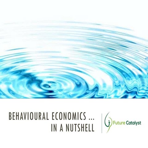 Behavioural Economics ... in a nutshell | PPT