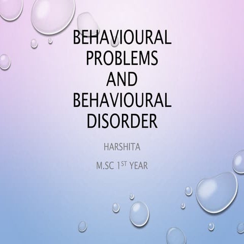 Behavioural problems and behavioural disorder | PPTX