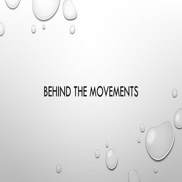 BEHIND THE MOVEMENTS Short Notes .pptx