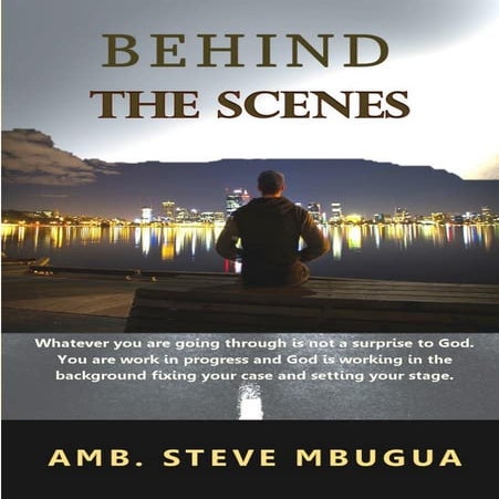 BEHIND THE SCENES BOOK E-COPY BY AMB STEVE MBUGUA | PDF