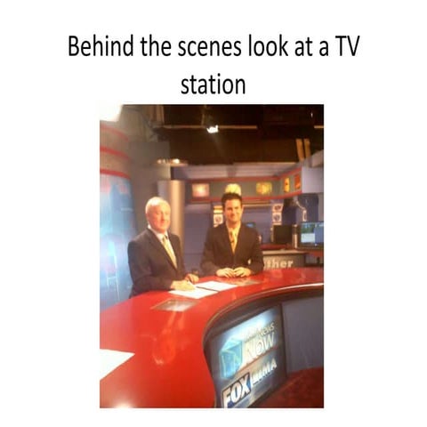 Behind the scenes look at a tv station | PPTX