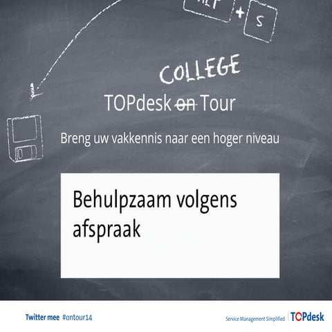Behulpzaam volgens afspraak | TOPdesk on Tour 2014 | PPT