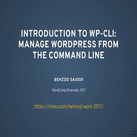 Introduction To Wp Cli Manage Wordpress From The Command Line Ppt Free Download