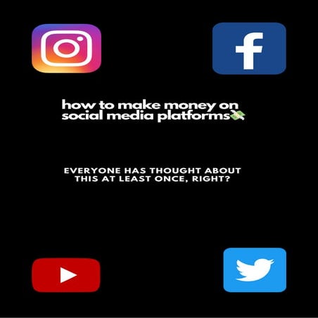 how to make money on social media platforms!!?? | PDF