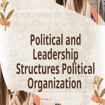 POLITICAL AND LEADERSHIP STRUCTURES | PPTX
