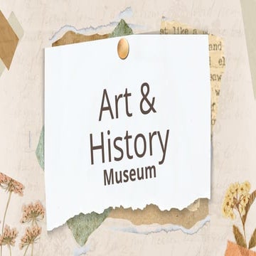 Beige Scrapbook Art and History Museum Presentation.pptx