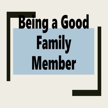 Being a Good Family Member | PPTX