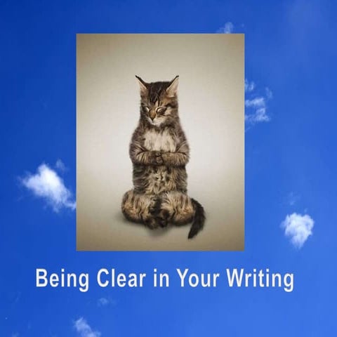 Being Clear in Your Writing | PPT