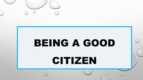 Being a good citizen | PPTX
