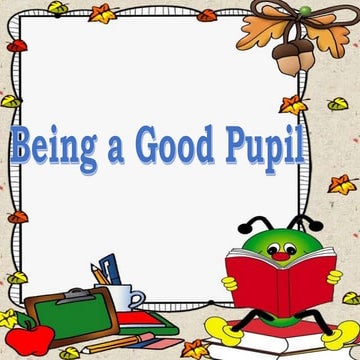 Being a good pupil | PPTX