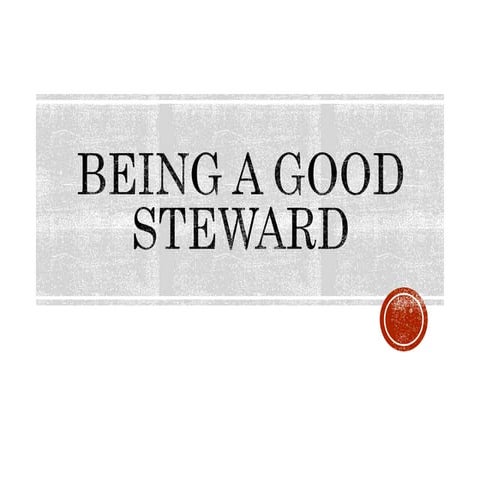 Being a good steward | PPSX