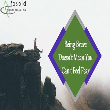 Being Brave Does Not Mean You Can Not Feel Fear | PPTX