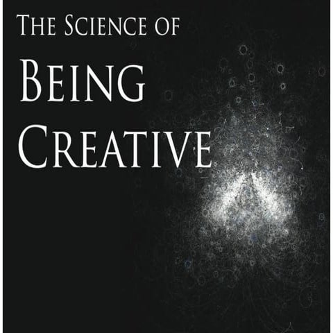 The Science of Being Creative | PPT