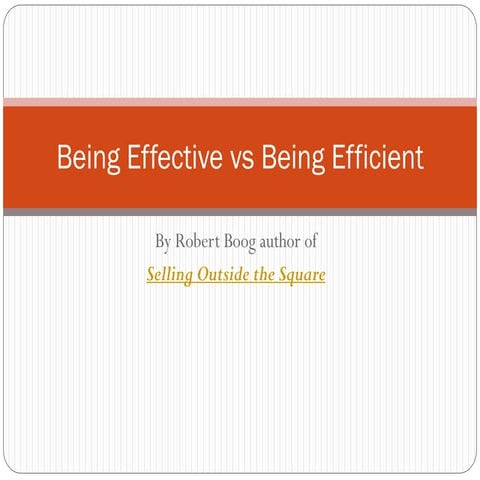 Being EFFECTIV vs EFFICIENT | PDF