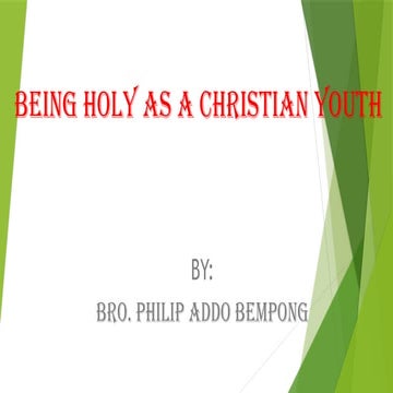 BEING HOLY AS A CHRISTIAN Youth in the Twenty first Century .pptx